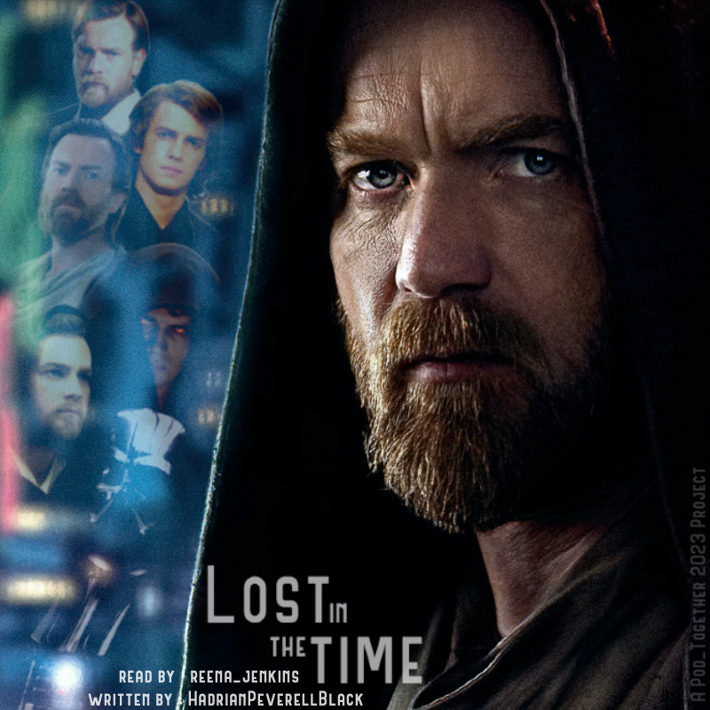 Lost in the time - HadrianPeverellBlack, reena_jenkins - Star Wars ...